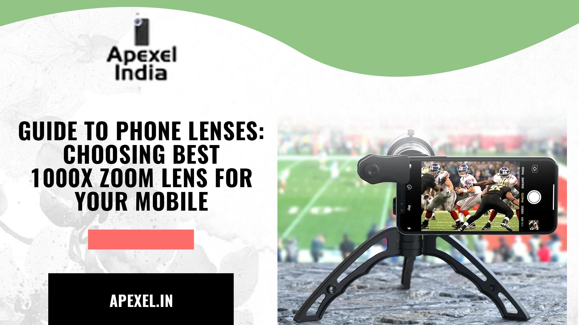 Guide to Phone Lenses: Best 1000x Zoom Lens for Mobile – APEXEL INDIA