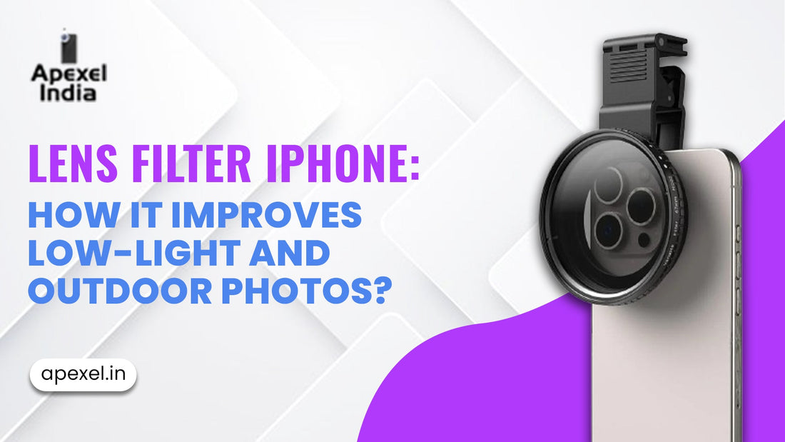 Lens Filter iPhone for Low-Light and Outdoor Photos – APEXEL INDIA